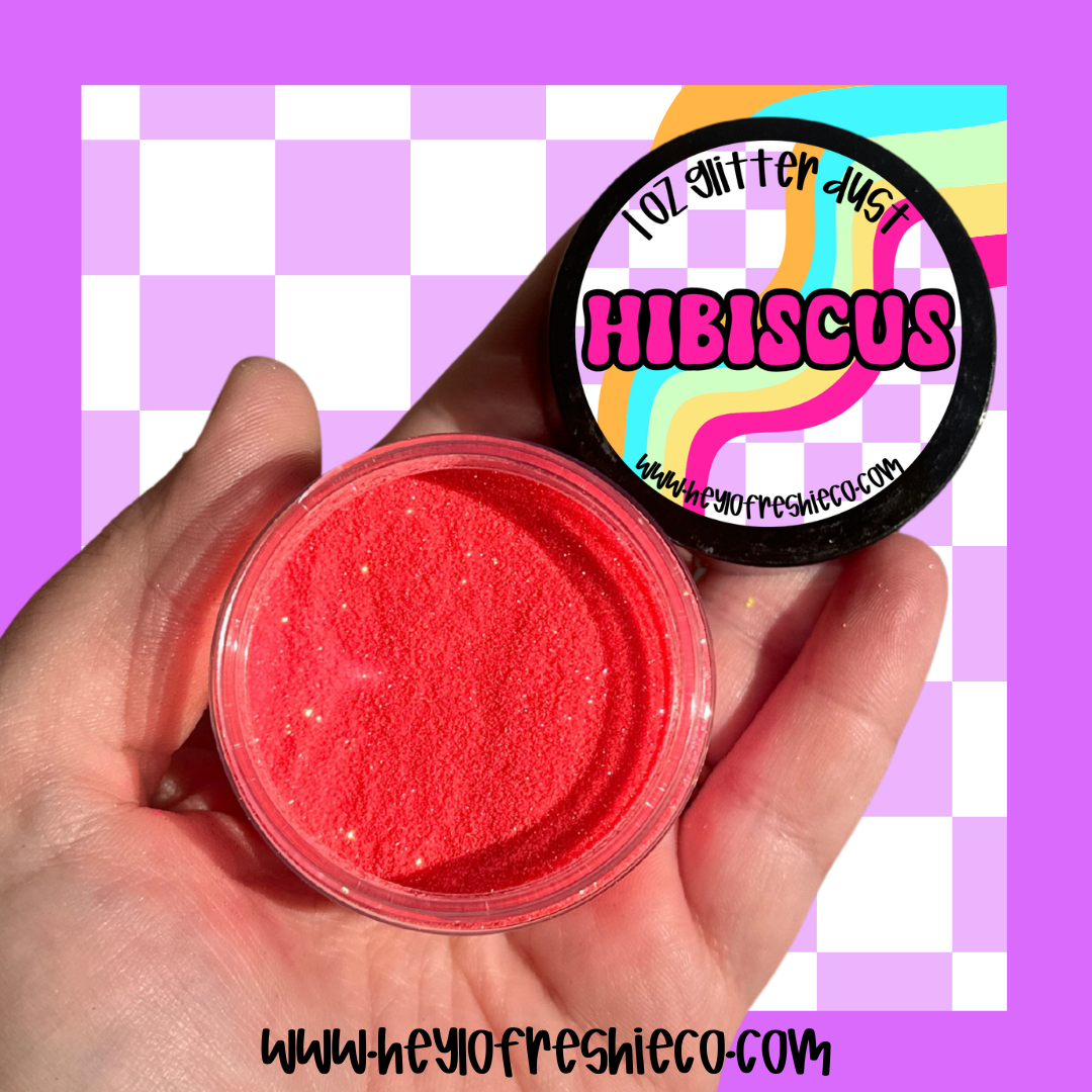 Hibiscus Glitter Dust – Hey Lo Freshie Co