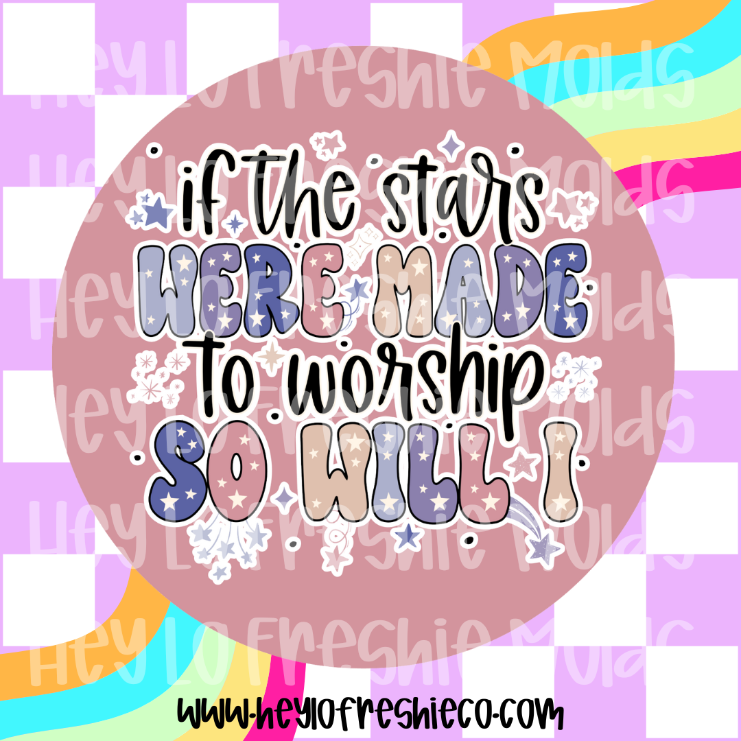 Round Cardstock | If The Stars Were Made To Worship So Will I – Hey Lo ...