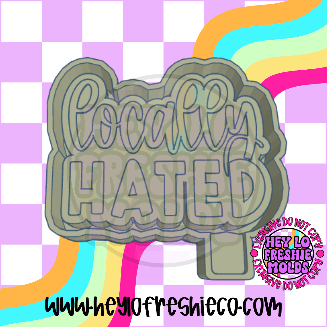 Locally Hated Silicone Mold – Hey Lo Freshie Co