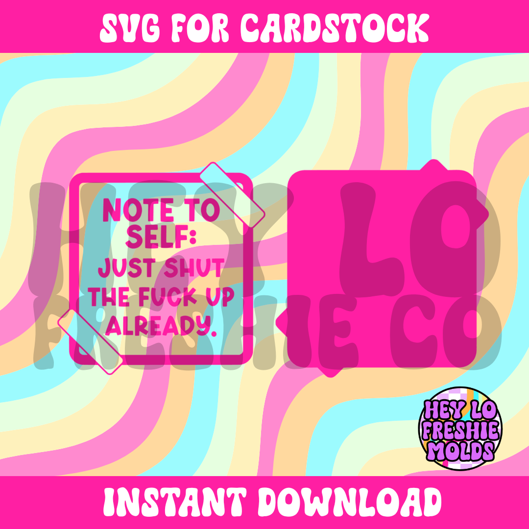 Note To Self | SVG DIGITAL FILE – Hey Lo Freshie Co